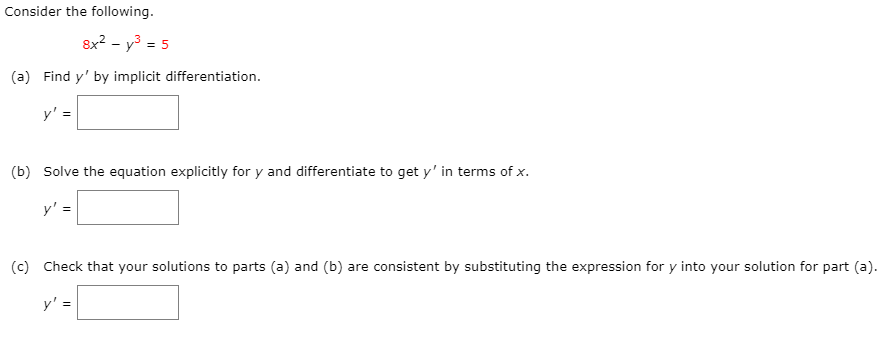 Solved Consider the following. 8x2 - y3 = 5 (a) Find y' by | Chegg.com