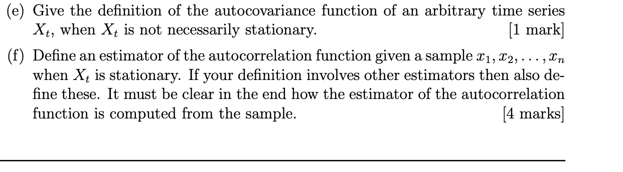Solved (e) Give the definition of the autocovariance | Chegg.com