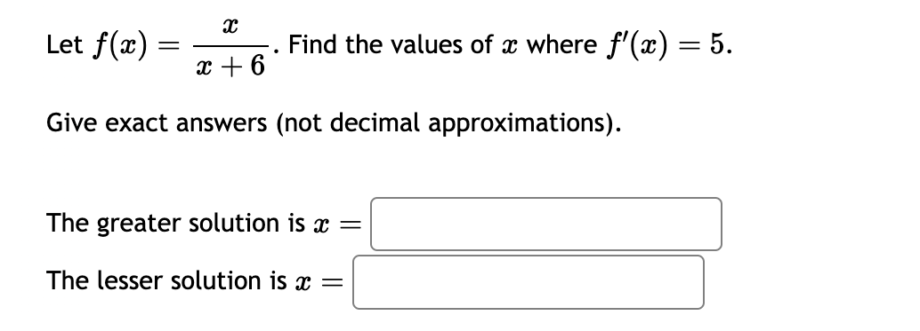 Solved Let f(x)=x+6x. Find the values of x where f′(x)=5. | Chegg.com