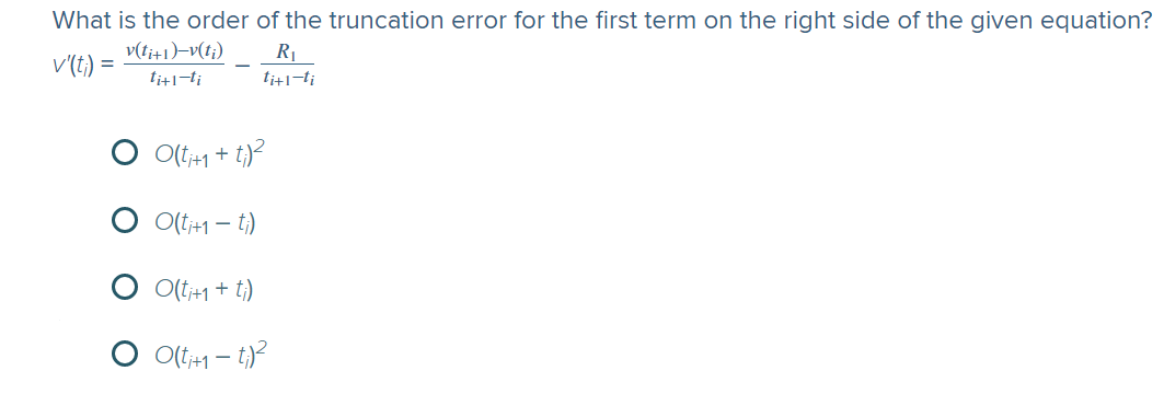 Solved What is the order of the truncation error for the | Chegg.com