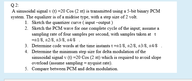 Solved Q2 A Sinusoidal Signal V T 20 Cos 2 T Is 
