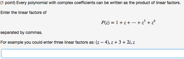 Solved (1 point) Every polynomial with complex coefficients | Chegg.com