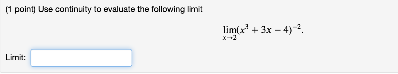 Solved (1 point) Use continuity to evaluate the following | Chegg.com