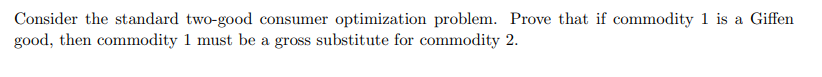 Solved Consider the standard two-good consumer optimization | Chegg.com