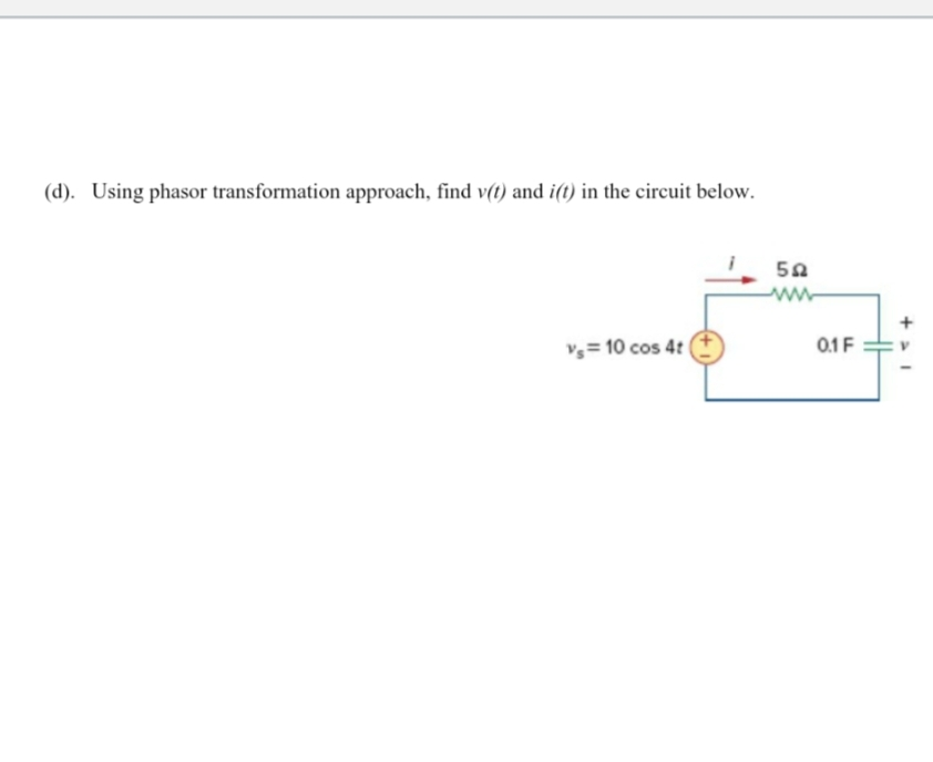 Solved (d). Using phasor transformation approach, find v(t) | Chegg.com