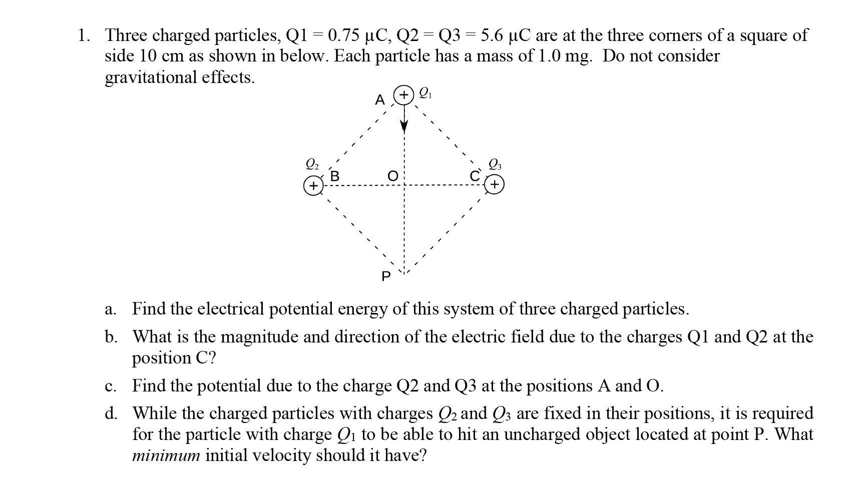 Solved 1. Three charged particles, Q1 = 0.75 °C, Q2 = Q3 = | Chegg.com
