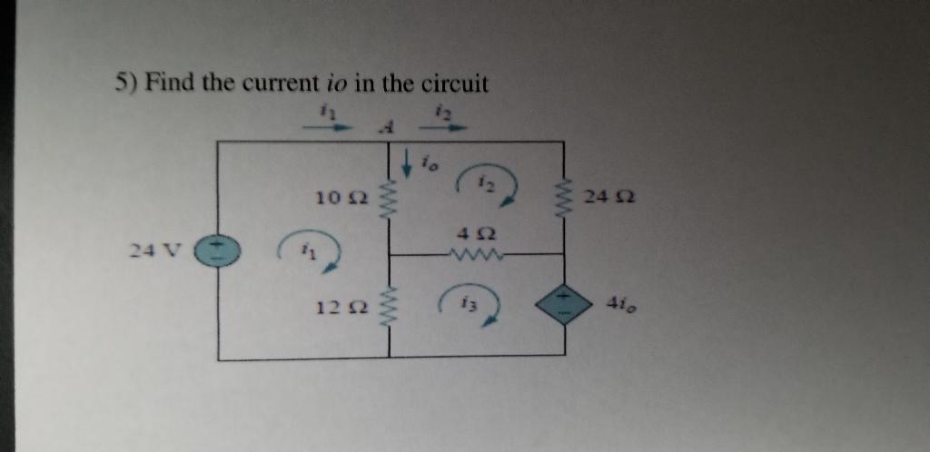 Solved 5) Find the current io in the circuit 1. 10 Ω ΑΩ 12 Ω | Chegg.com