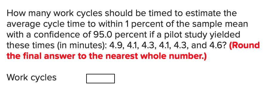 Solved How many work cycles should be timed to estimate the | Chegg.com