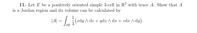 Solved 11. Let E be a positively oriented simple 3 -cell in | Chegg.com