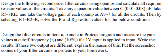 Solved Design the following second order filter circuits | Chegg.com