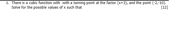 Solved 1. There is a cubic function with with a turning | Chegg.com