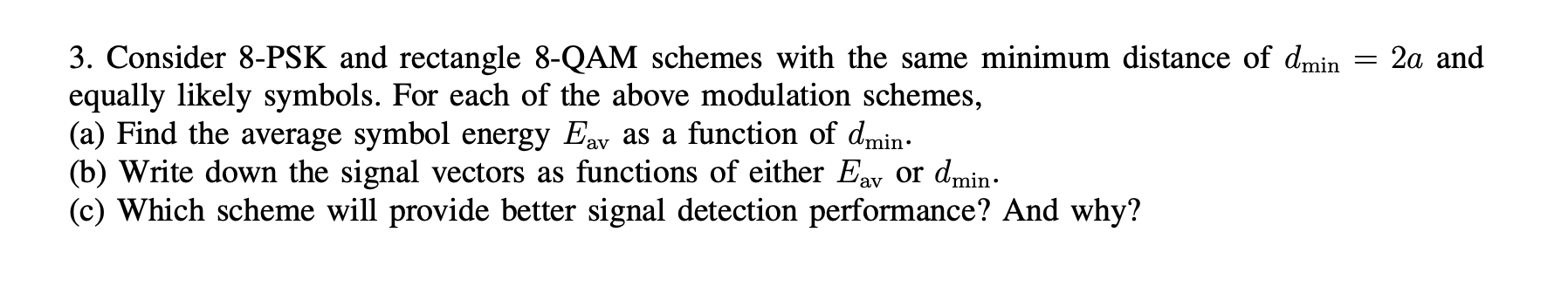 Solved 3. Consider 8-PSK and rectangle 8-QAM schemes with | Chegg.com