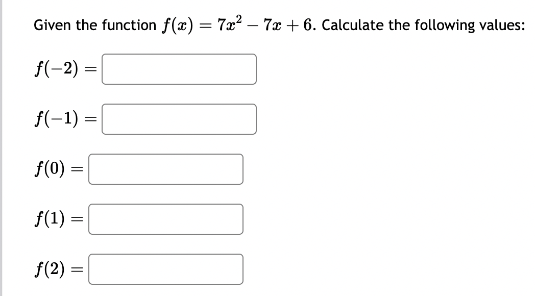 Solved Given the function f(x)=7x2−7x+6. Calculate the | Chegg.com