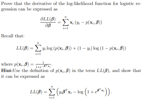 Solved Prove that the derivative of the log-likelihood | Chegg.com