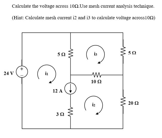 Solved Calculate the voltage across 10Ω. Use mesh current | Chegg.com