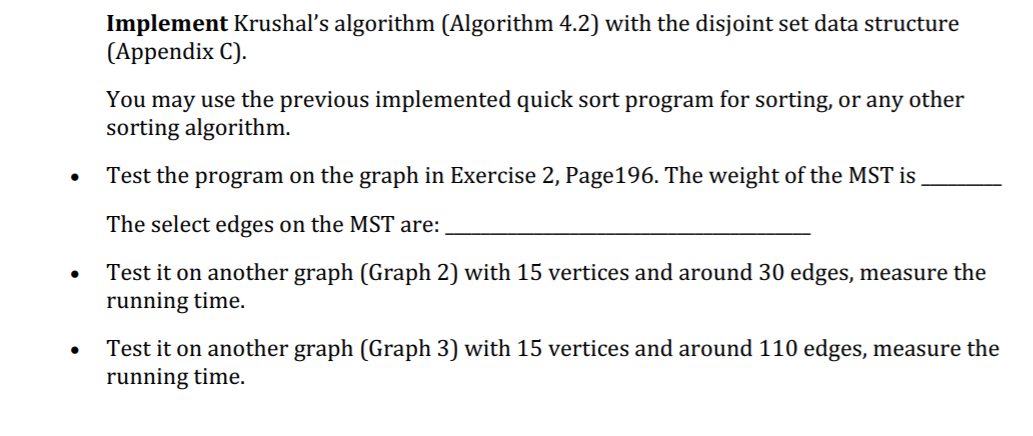 Implement Krushal's algorithm (Algorithm 4.2) with | Chegg.com