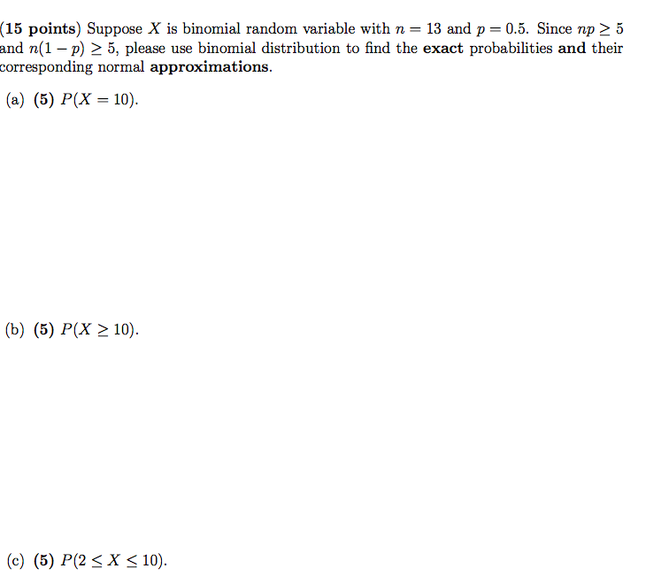 Solved (15 points Suppose X is binomial random variable with | Chegg.com