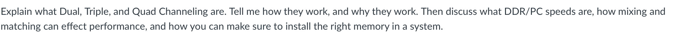 Solved Explain what Dual, Triple, and Quad Channeling are. | Chegg.com