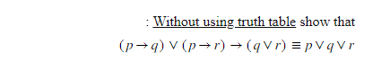 Solved : Without using truth table show that | Chegg.com