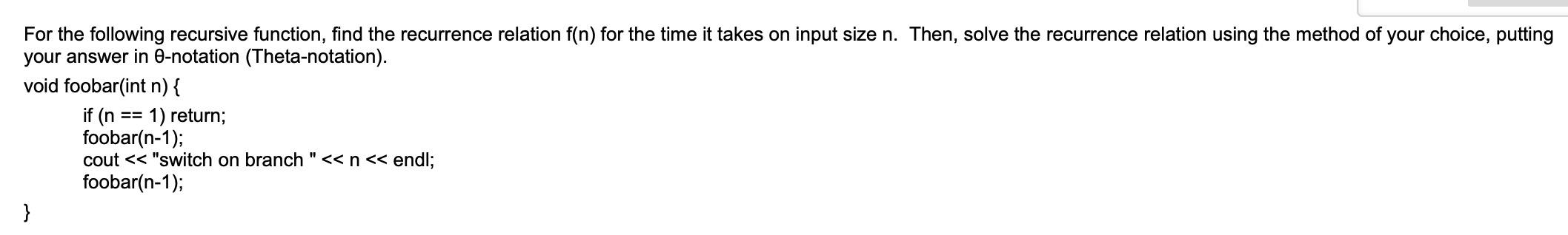Solved For the following recursive function, find the | Chegg.com