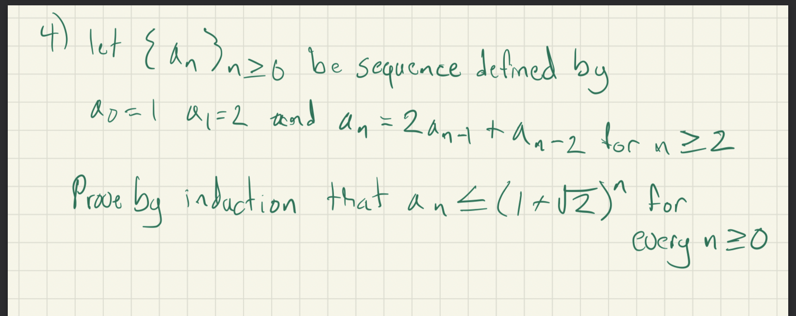 Solved 4) let {an}n≥0 be sequence defined by a0=1a1=2 and | Chegg.com