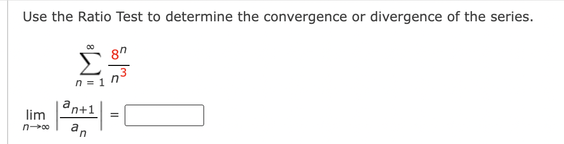 Solved Use the Ratio Test to determine the convergence or | Chegg.com