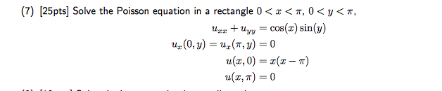 Solved (7) [25pts] Solve the Poisson equation in a rectangle | Chegg.com
