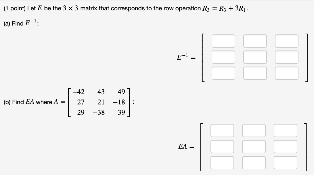 Solved (1 point) Let E be the 3 x 3 matrix that corresponds | Chegg.com