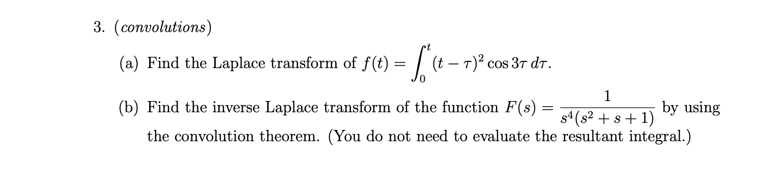 Solved 3. (convolutions) (a) Find the Laplace transform of | Chegg.com