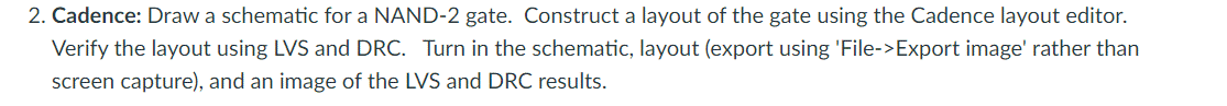 Solved 2. Cadence: Draw a schematic for a NAND-2 gate. | Chegg.com