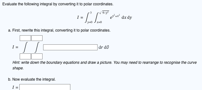 Solved Evaluate the following integral by converting it to | Chegg.com