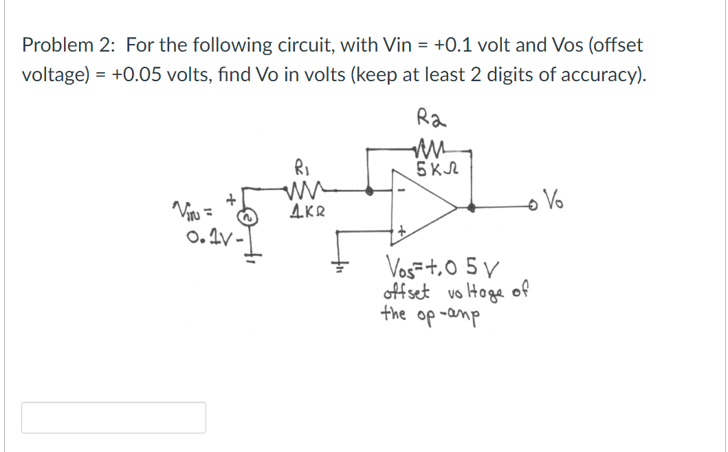Solved Problem 2: For the following circuit, with Vin = +0.1 | Chegg.com