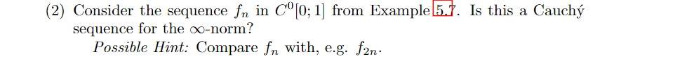 Solved (2) Consider the sequence fn in C0[0;1] from Example | Chegg.com