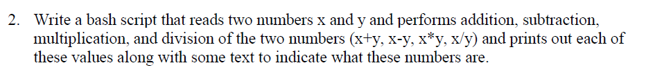 Solved 2. Write a bash script that reads two numbers x and y | Chegg.com