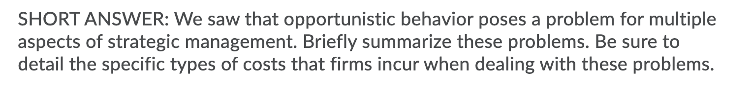 Solved SHORT ANSWER: We saw that opportunistic behavior | Chegg.com
