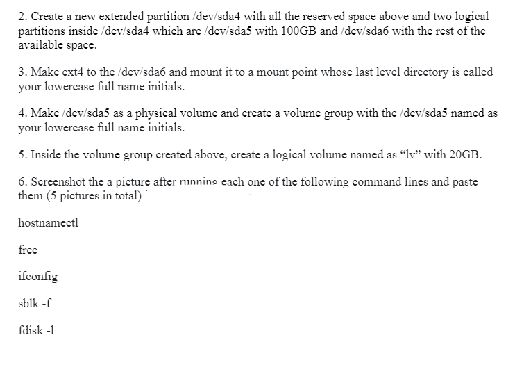 Solved 2. Create a new extended partition /dev/sda4 with all | Chegg.com