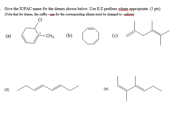 Solved . Give the IUPAC name for the dienes shown below. Use | Chegg.com