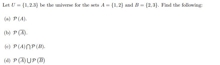 Solved Let U={1,2.3} be the universe for the sets A={1,2} | Chegg.com