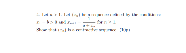 Solved 4. Let a > 1. Let (In) be a sequence defined by the | Chegg.com