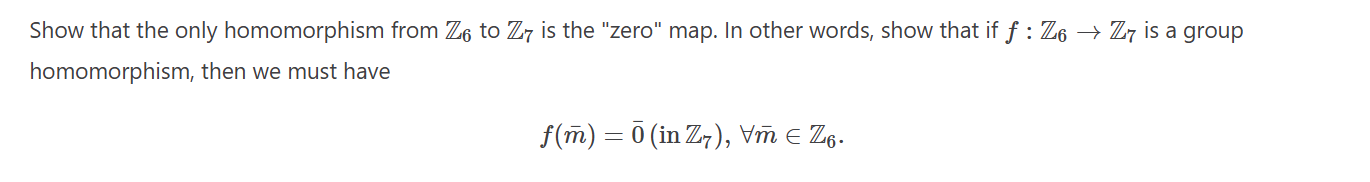 Solved Show that the only homomorphism from Z6 to Z7 is ﻿the | Chegg.com