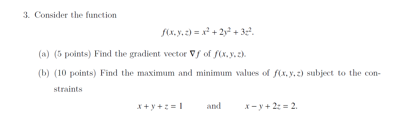 Solved 3. Consider the function f(x,y,z)=x2+2y2+3z2 (a) (5 | Chegg.com