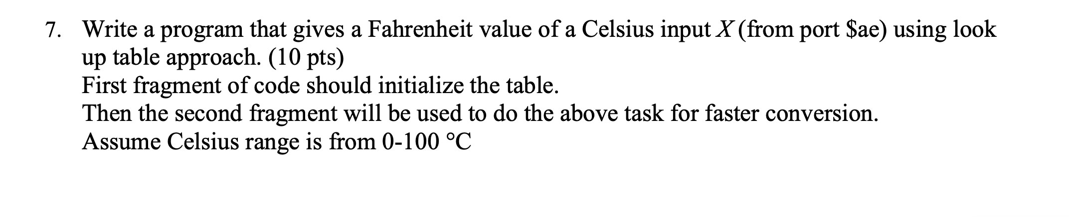 Solved 7. Write a program that gives a Fahrenheit value of a | Chegg.com