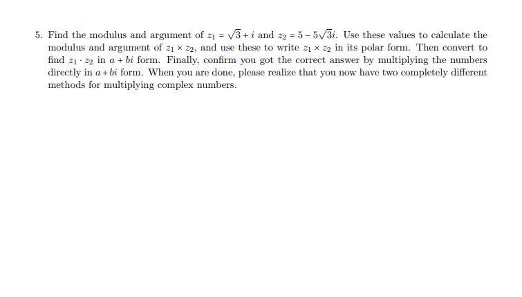 Solved 5. Find the modulus and argument of 21 = 13+ i and 22 | Chegg.com