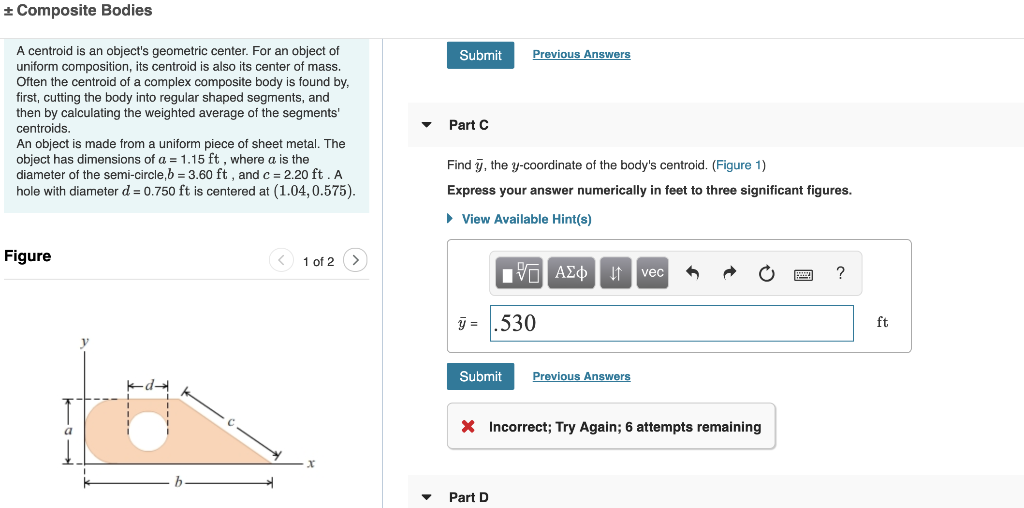 Solved Composite Bodies A centroid is an object's geometric | Chegg.com