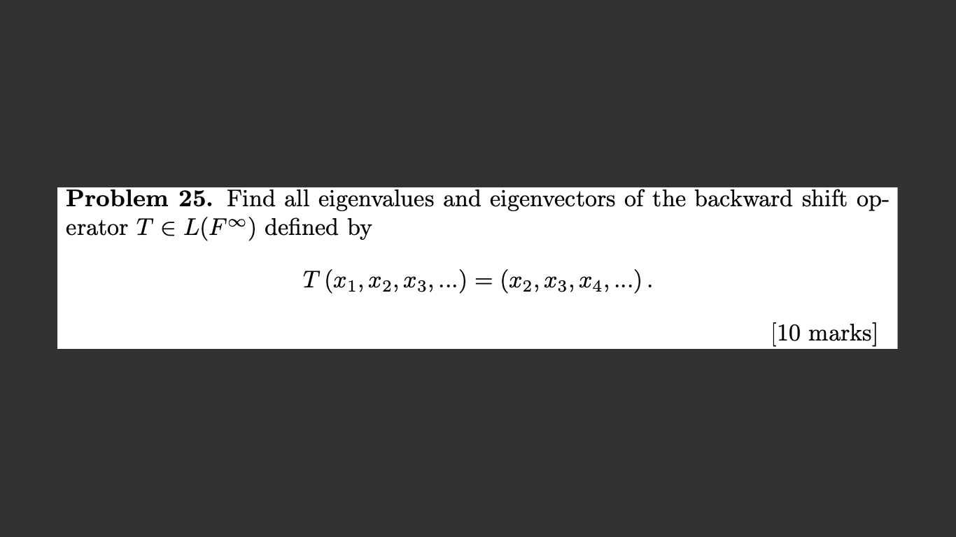 Solved Problem 25. Find all eigenvalues and eigenvectors of | Chegg.com