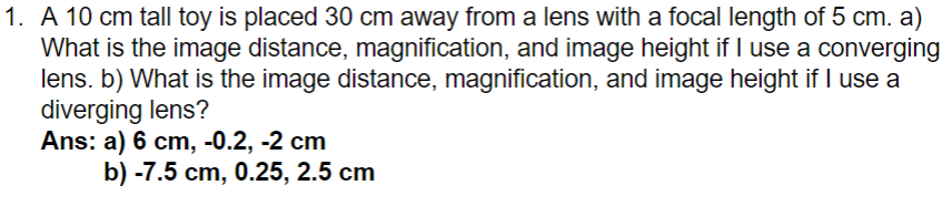 Solved 1. A 10 cm tall toy is placed 30 cm away from a lens | Chegg.com