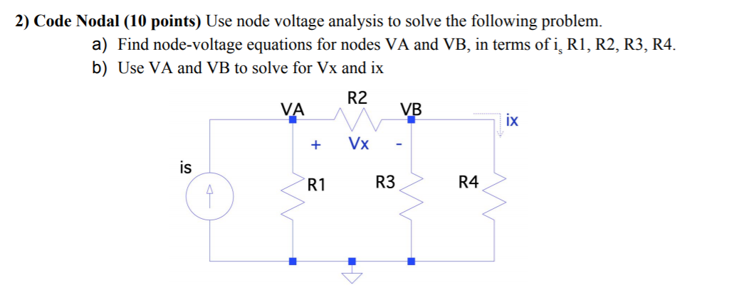 Solved 2) Code Nodal (10 points) Use node voltage analysis | Chegg.com
