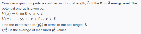 Solved Consider a quantum particle confined in a box of | Chegg.com