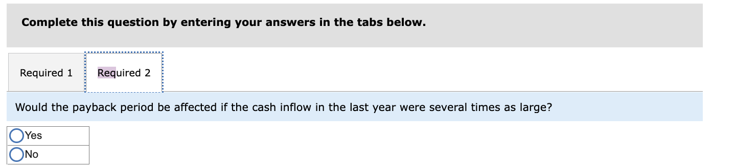 Solved Required: 1. Determine the payback period of the | Chegg.com
