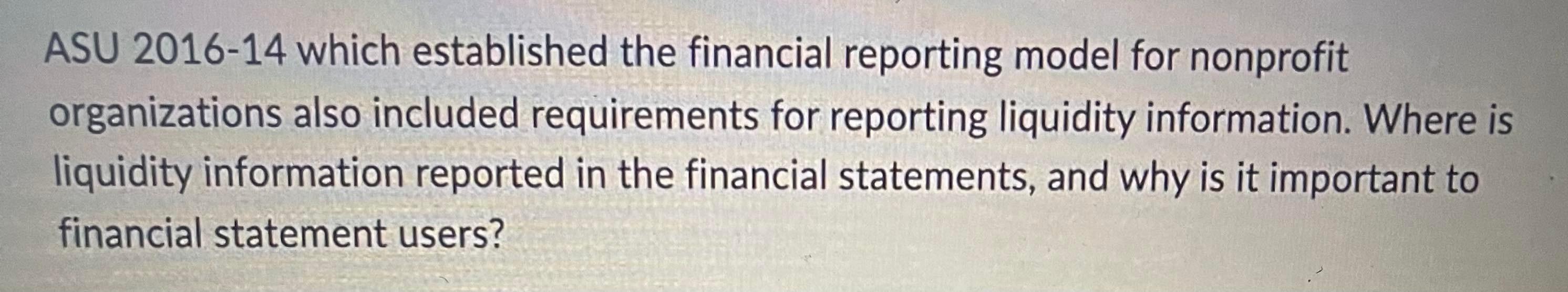 Solved ASU 2016-14 which established the financial reporting | Chegg.com